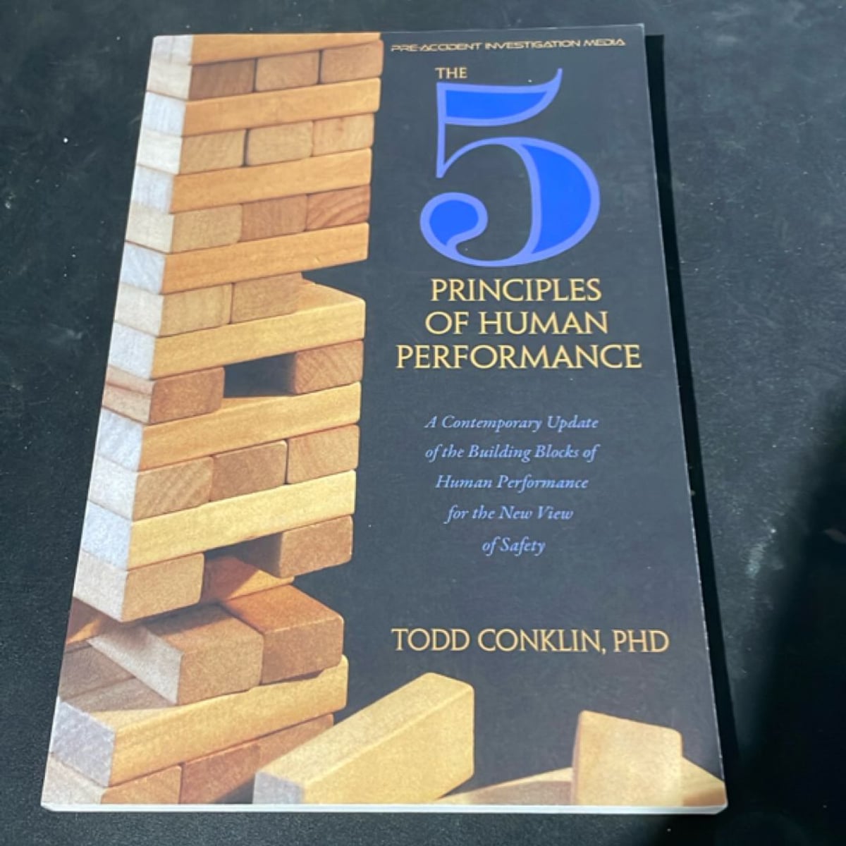 The 5 Principles of Human Performance by Todd E. Conklin