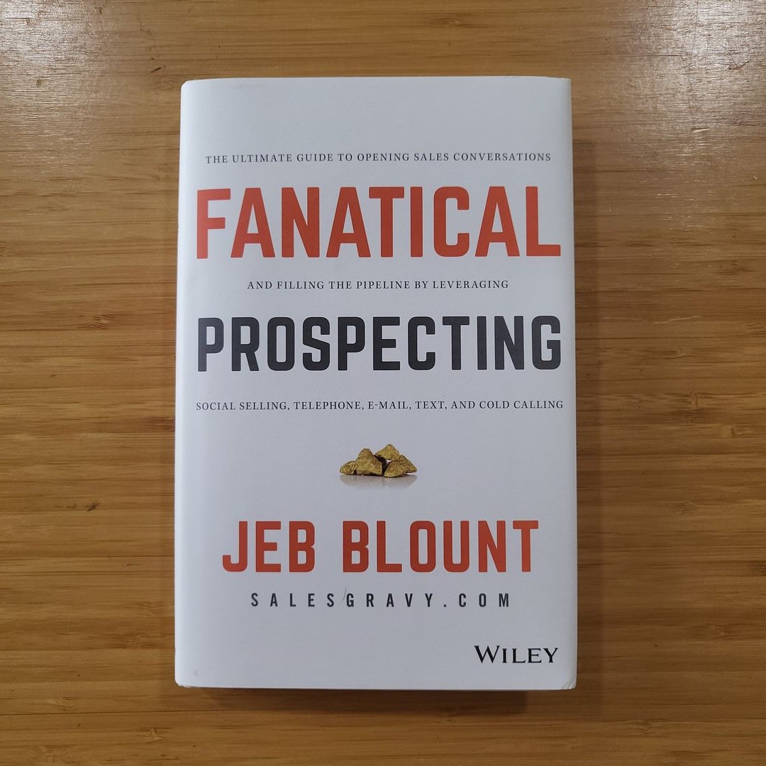 Fanatical Prospecting by Jeb Blount, Mike Weinberg