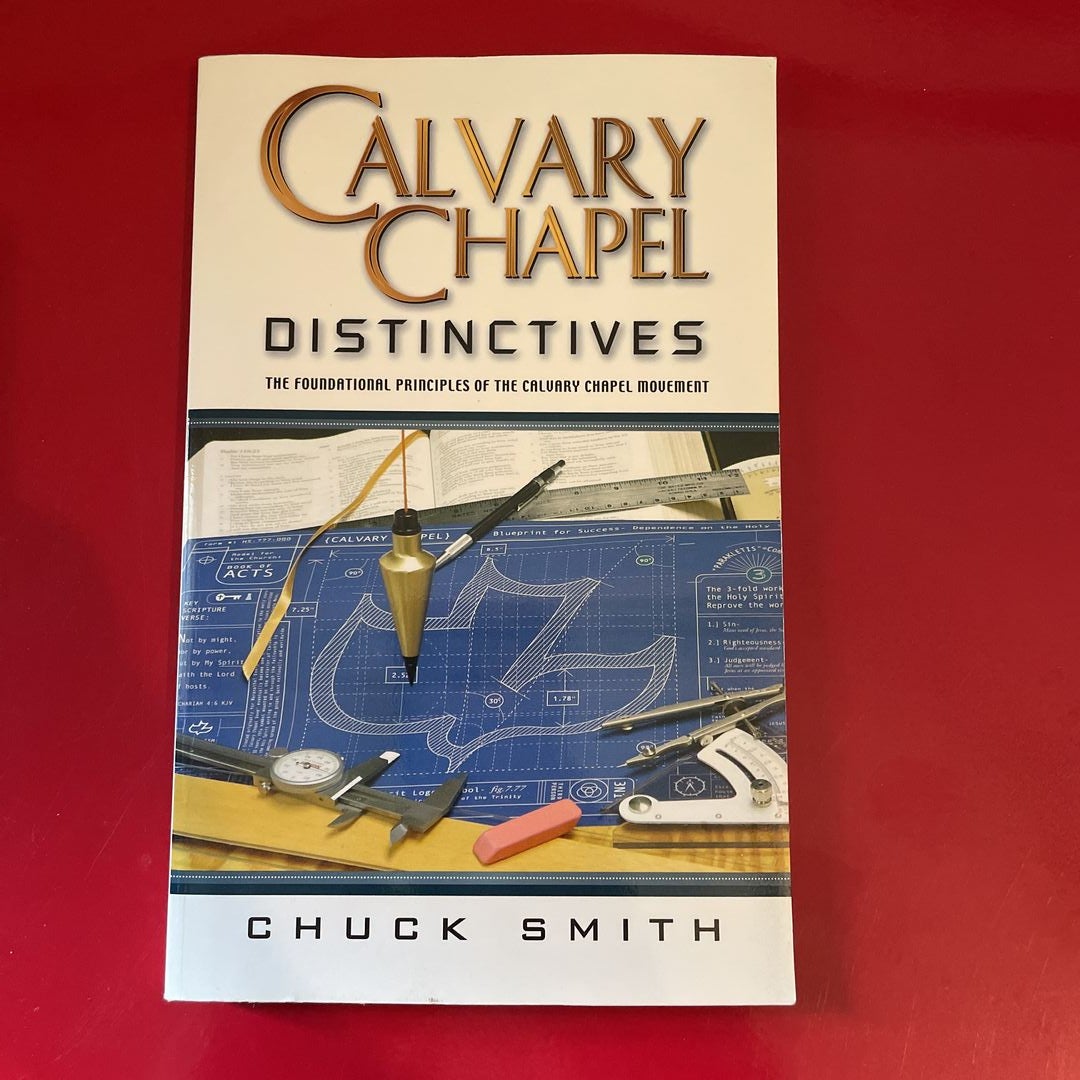 Calvary Chapel Distinctives by Chuck Smith