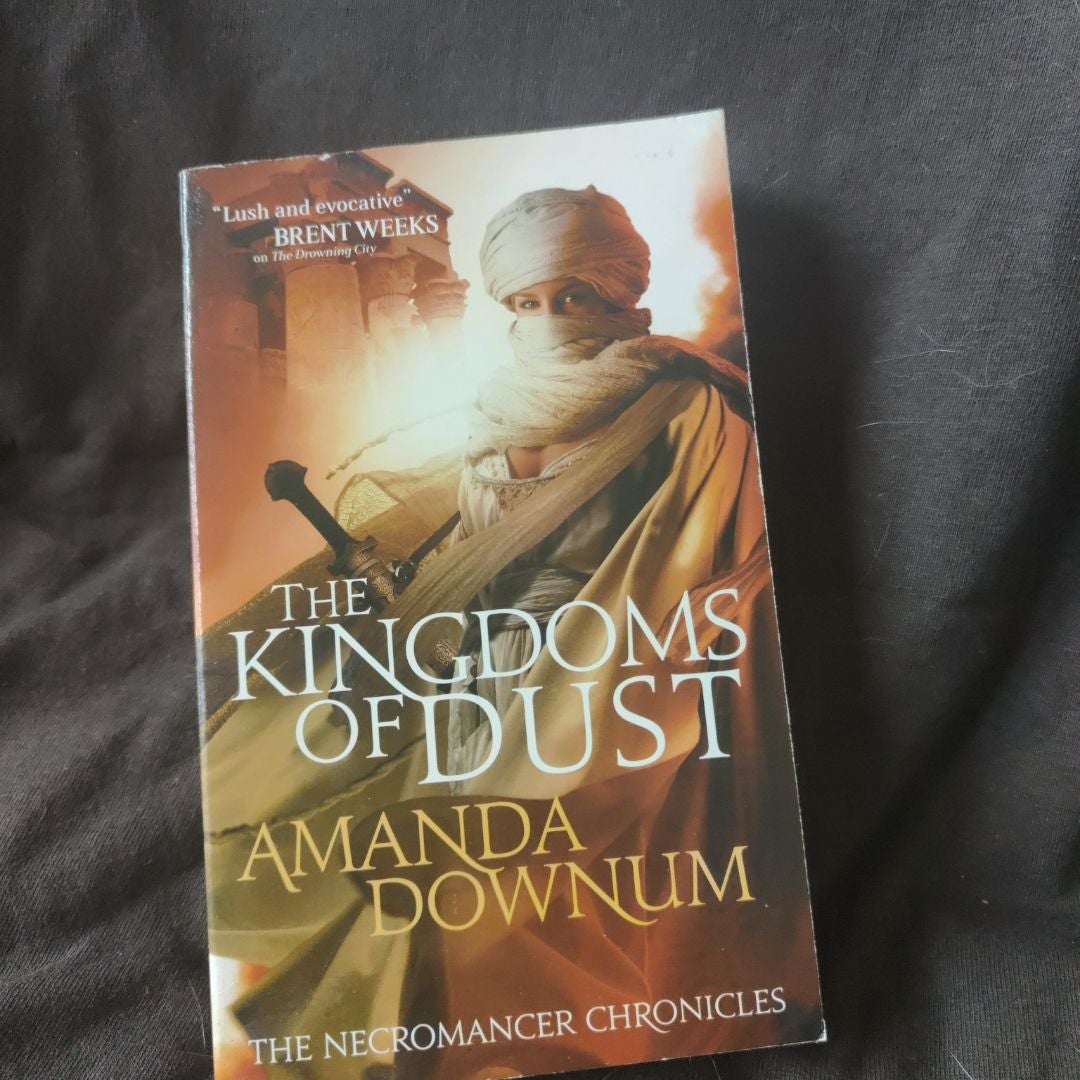 The Kingdoms of Dust by Amanda Downum