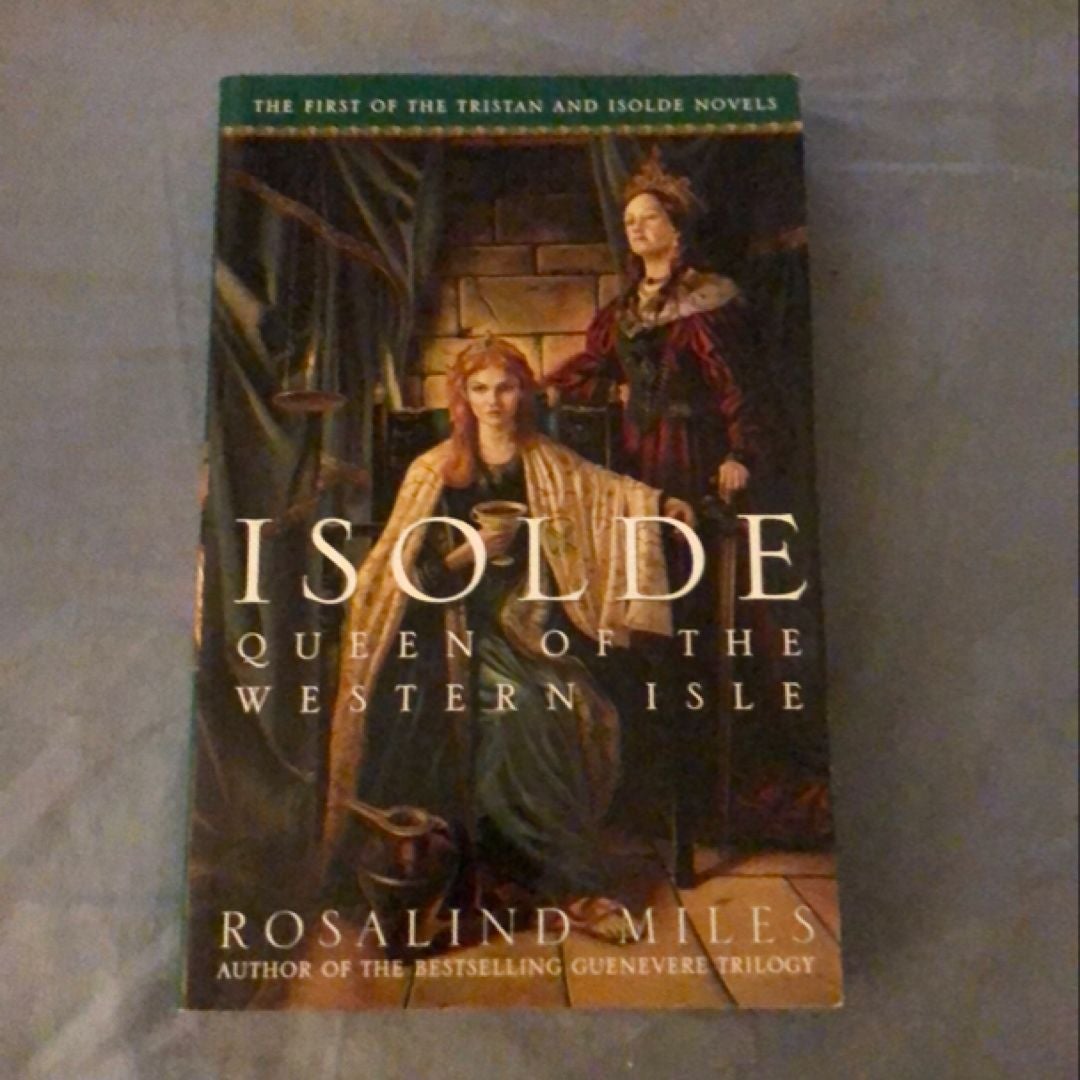 Isolde, Queen of the Western Isle by Rosalind Miles
