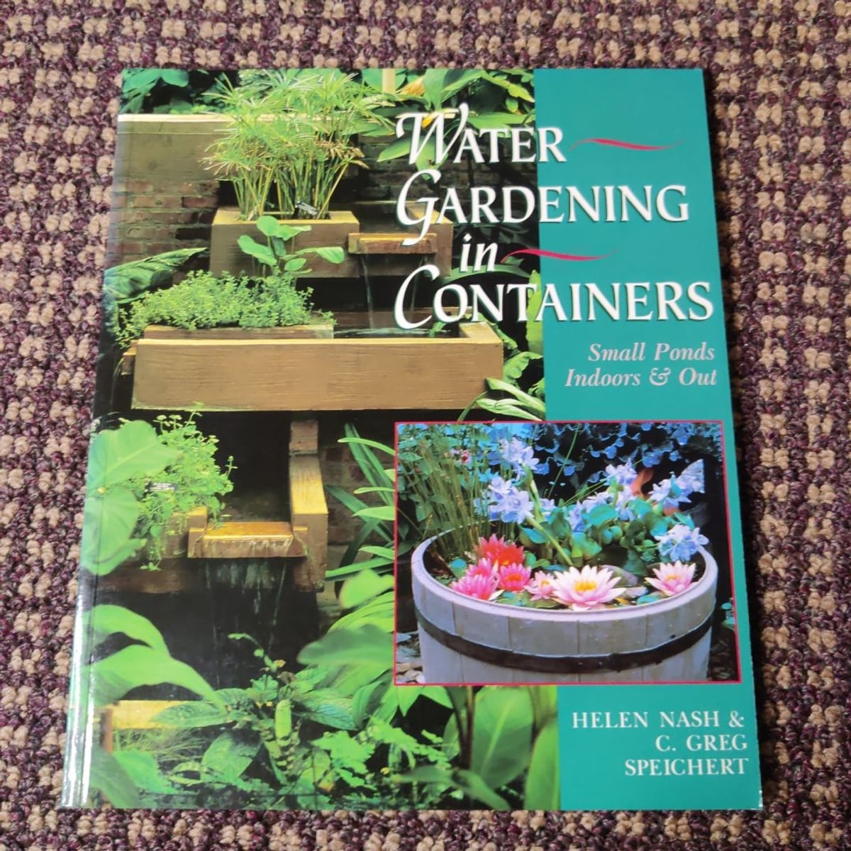 Water Gardening in Containers by A. B. Amary, Helen Nash, C. Greg Speichert