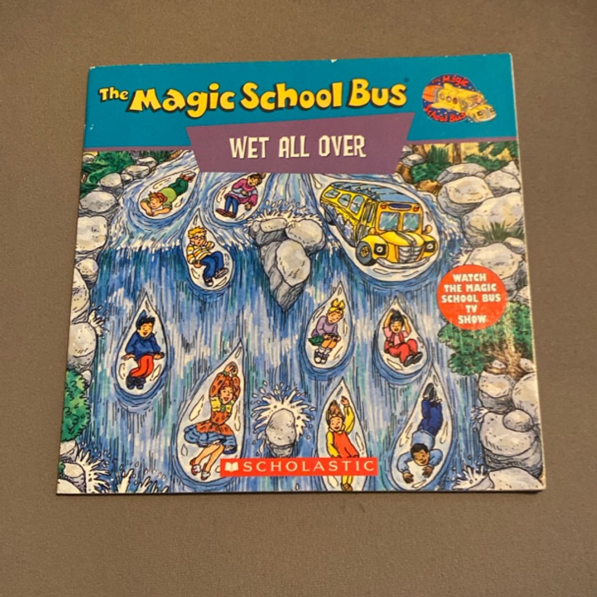 The Magic School Bus Wet All Over by Joanna Cole, Patricia Relf