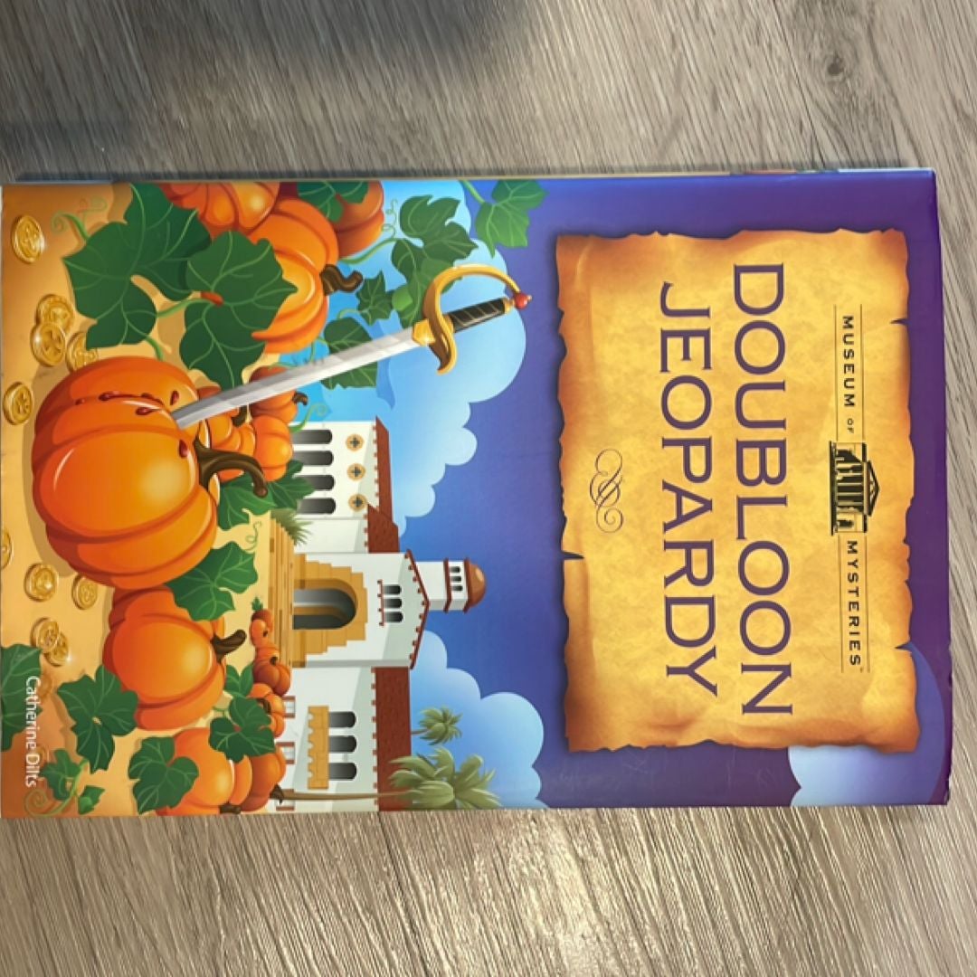 Doubloon Jeopardy - Museum of Mystries by Catherine Dilts, Hardcover ...