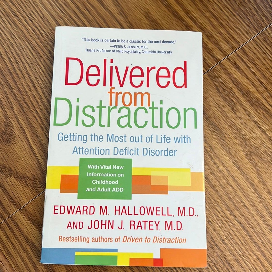 Delivered from Distraction by Edward M. Hallowell, John J. Ratey