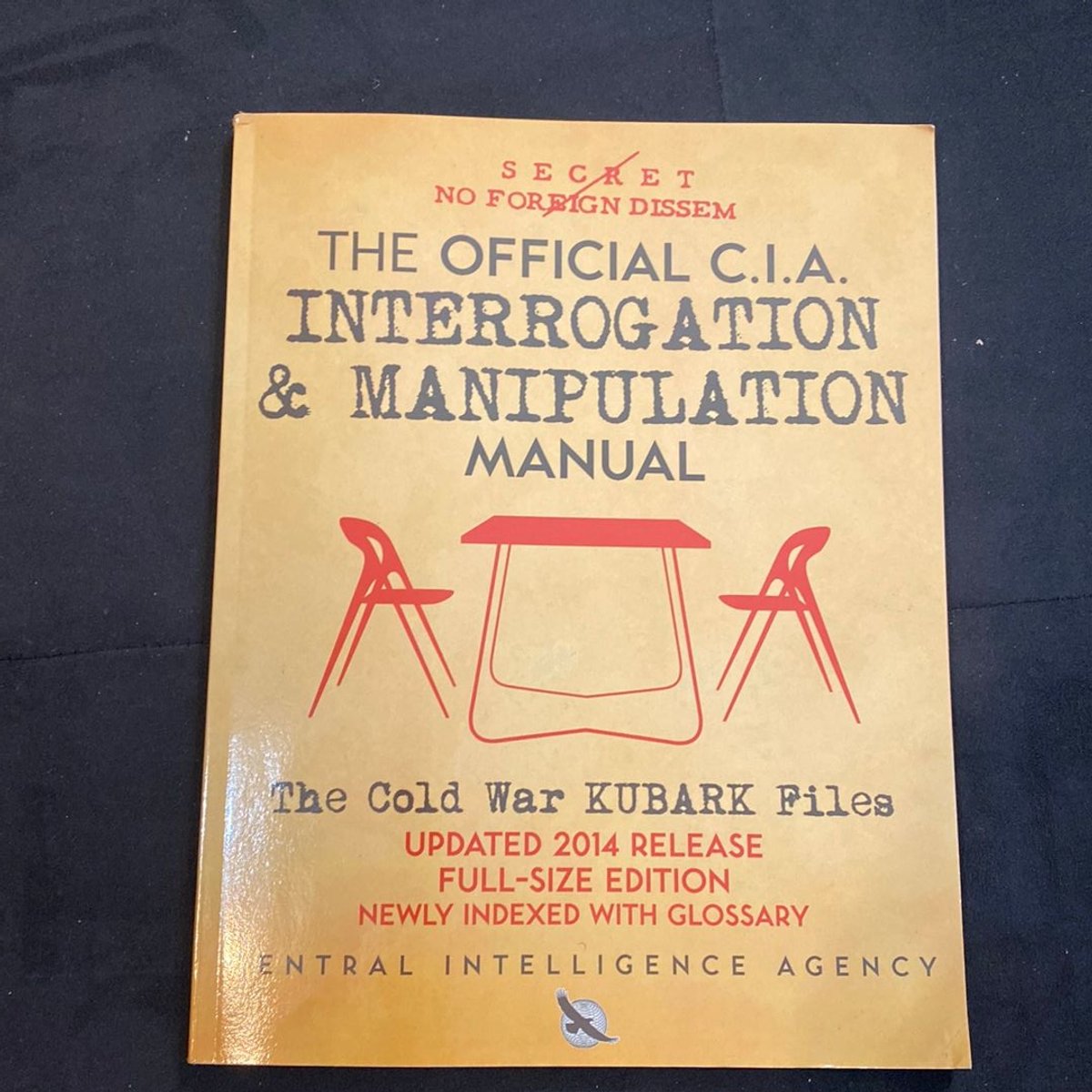 The Official CIA Interrogation and Manipulation Manual by Central ...
