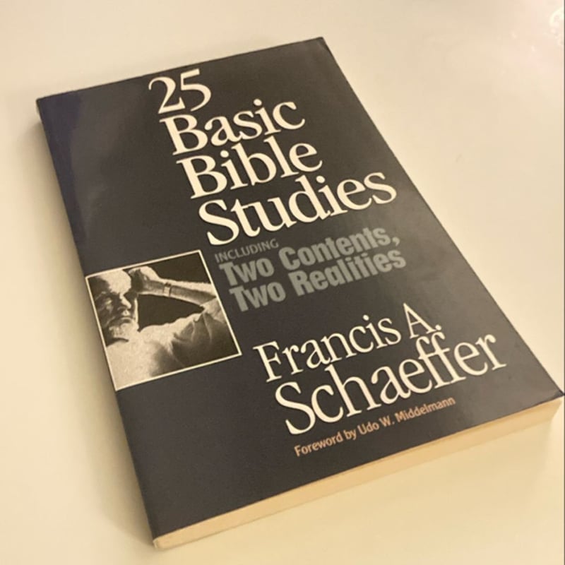 25 Basic Bible Studies by Francis A. Schaeffer, Udo W. Middelmann, Lane ...