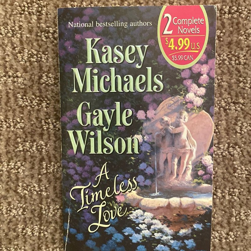 A Timeless Love by Kasey Michaels, Gayle Wilson