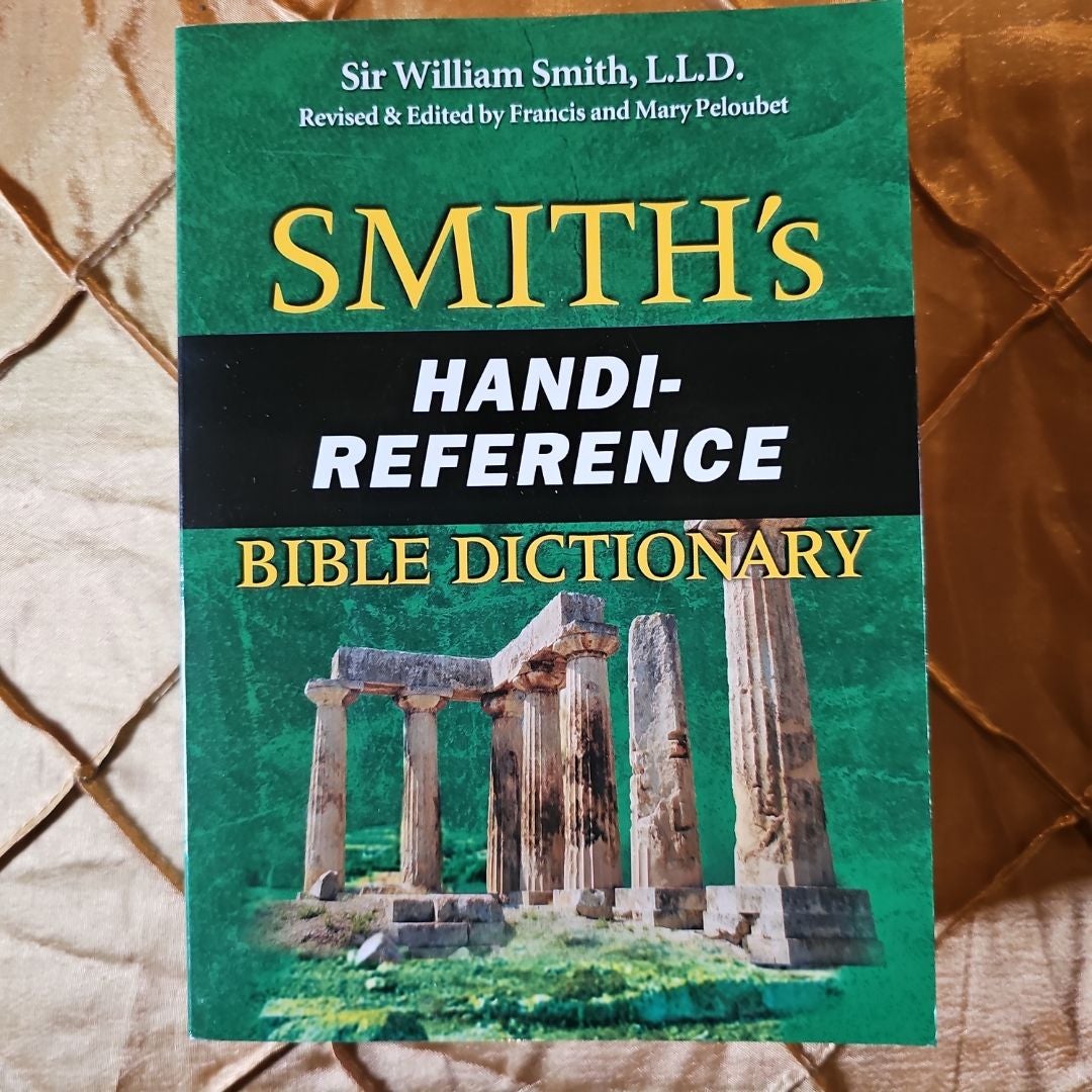 Smith's Handi-Reference Bible Dictionary by William Smith