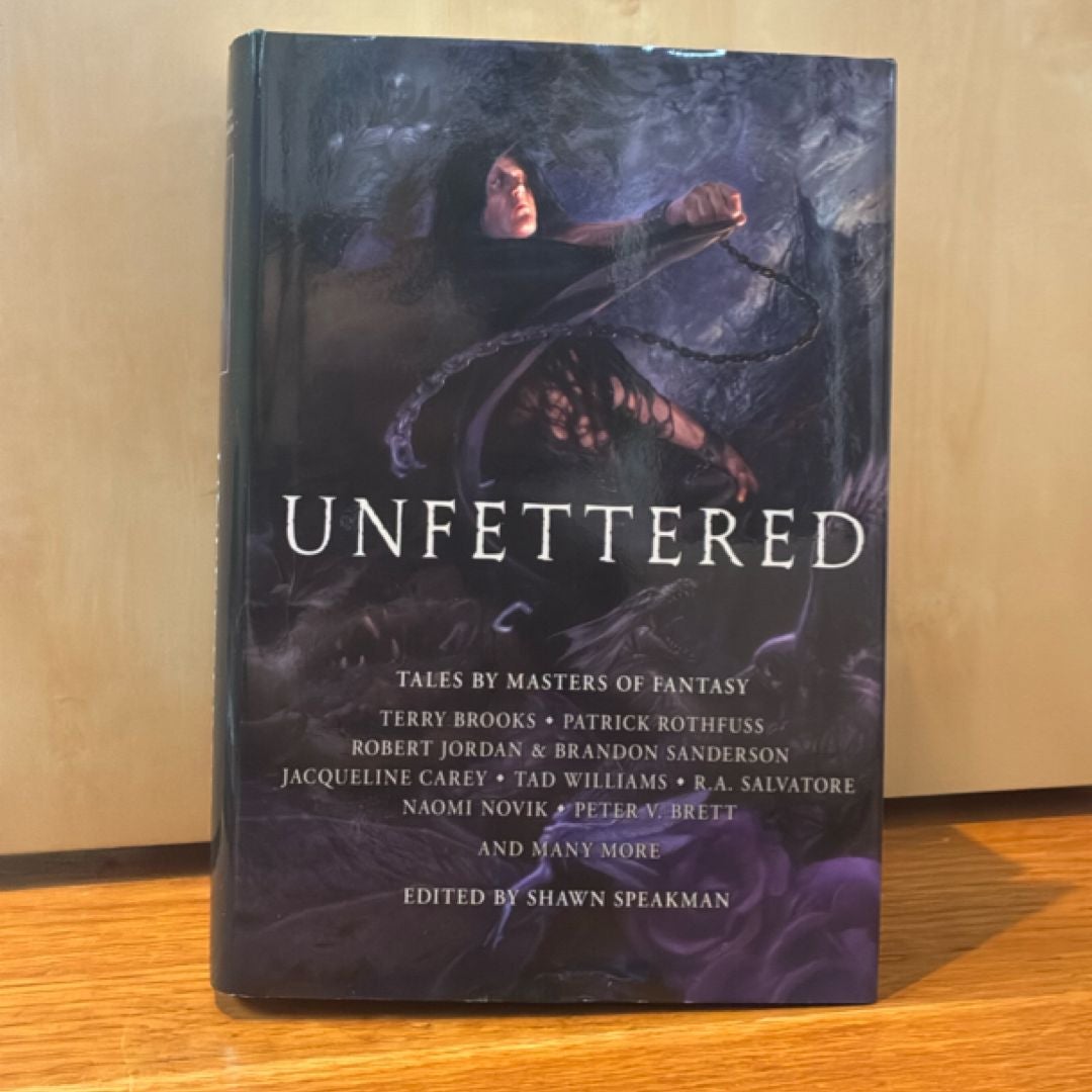 Unfettered by David Anthony Durham, Lev Grossman, Kevin Hearne, Robert ...