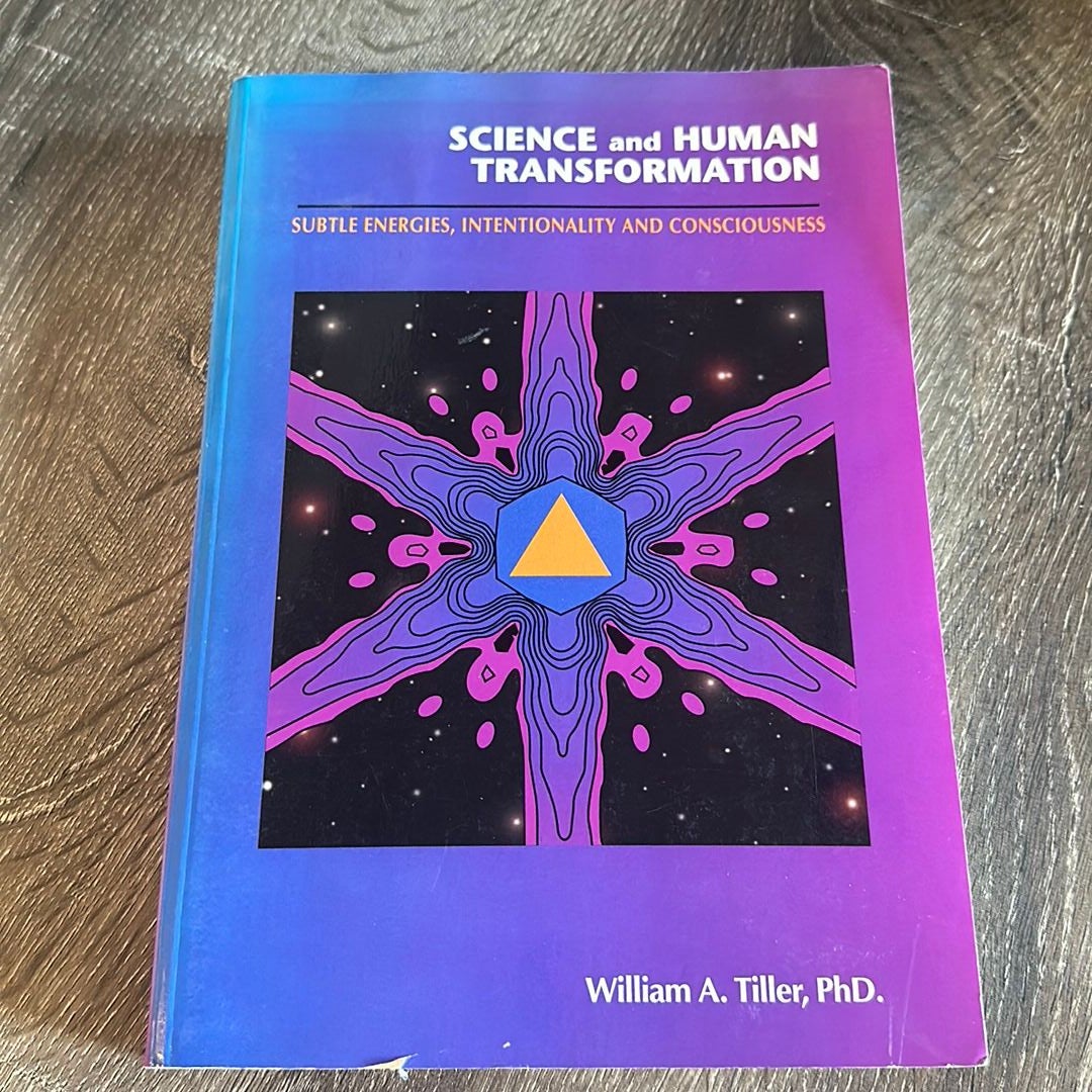 Science and Human Transformation by William A. Tiller, Paperback ...