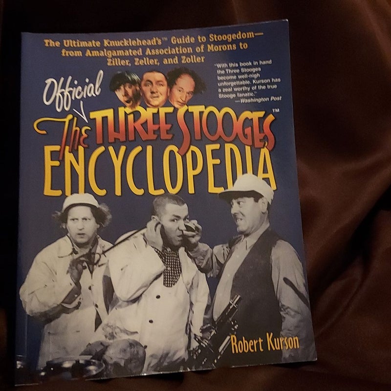 The Official Three Stooges(tm) Encyclopedia by Robert Kurson