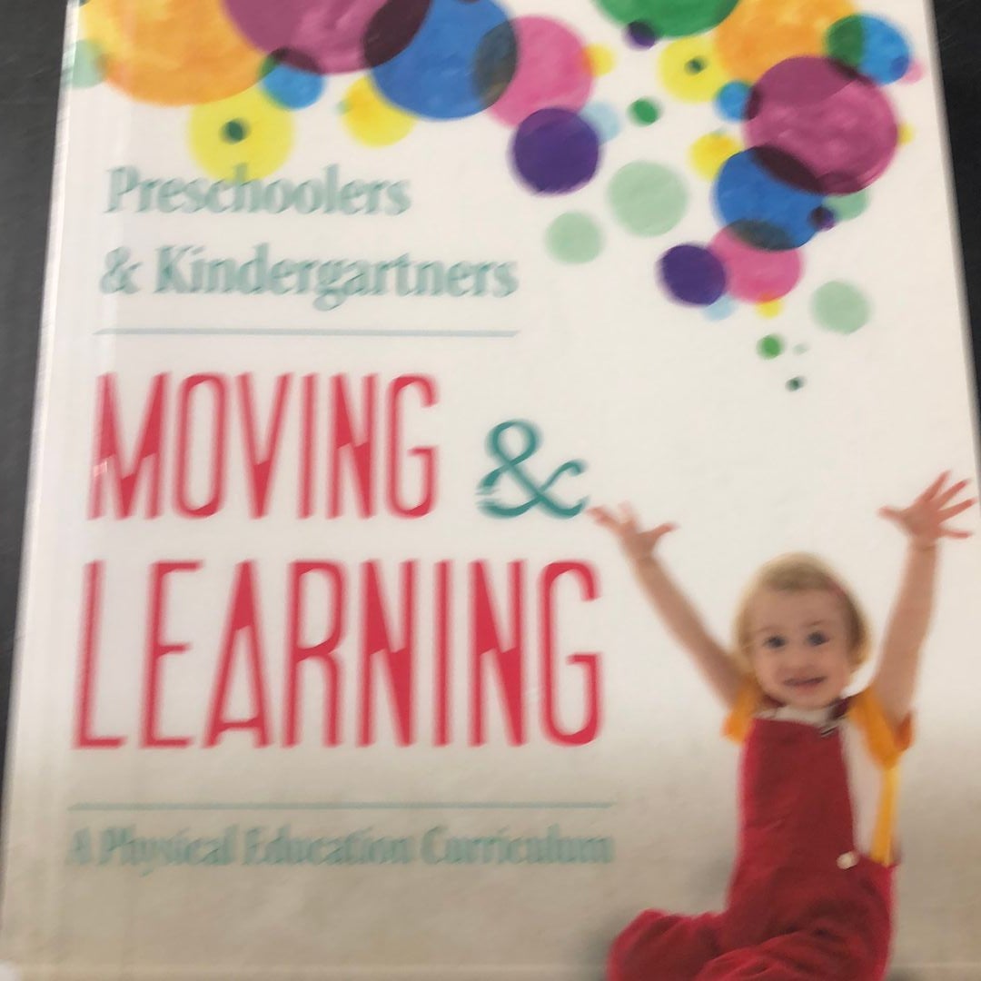 Preschoolers and Kindergarteners Moving and Learning by Rae Pica