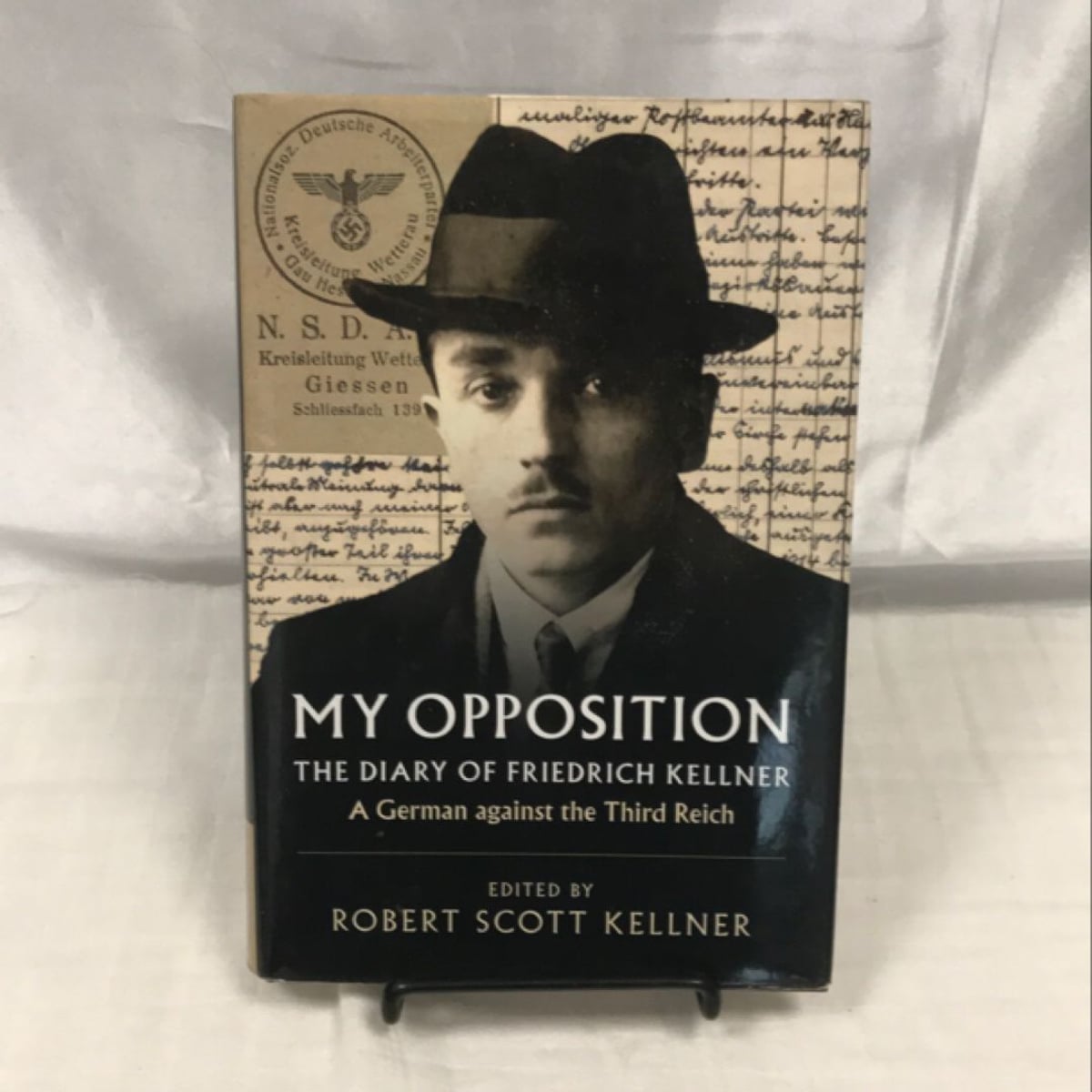 My Opposition by Friedrich Kellner; Robert Scott Kellner, Hardcover ...