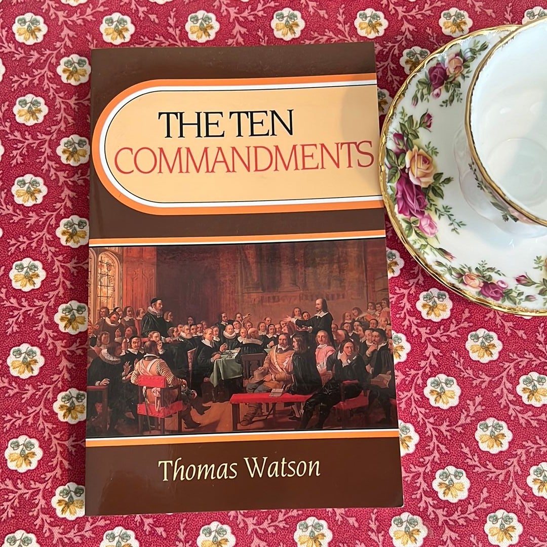 The Ten Commandments by Thomas Watson