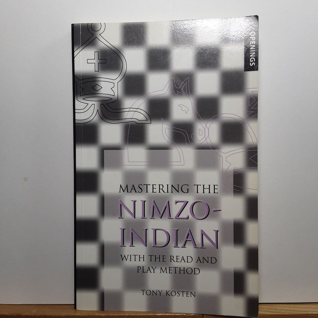 Mastering the Nimzo-Indian by Tony Kosten