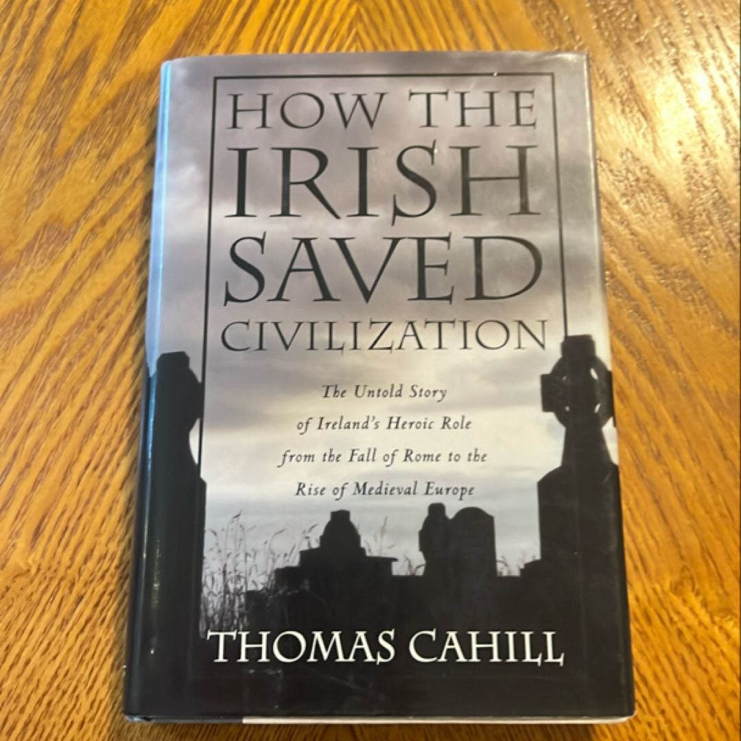 How the Irish Saved Civilization by Thomas Cahill
