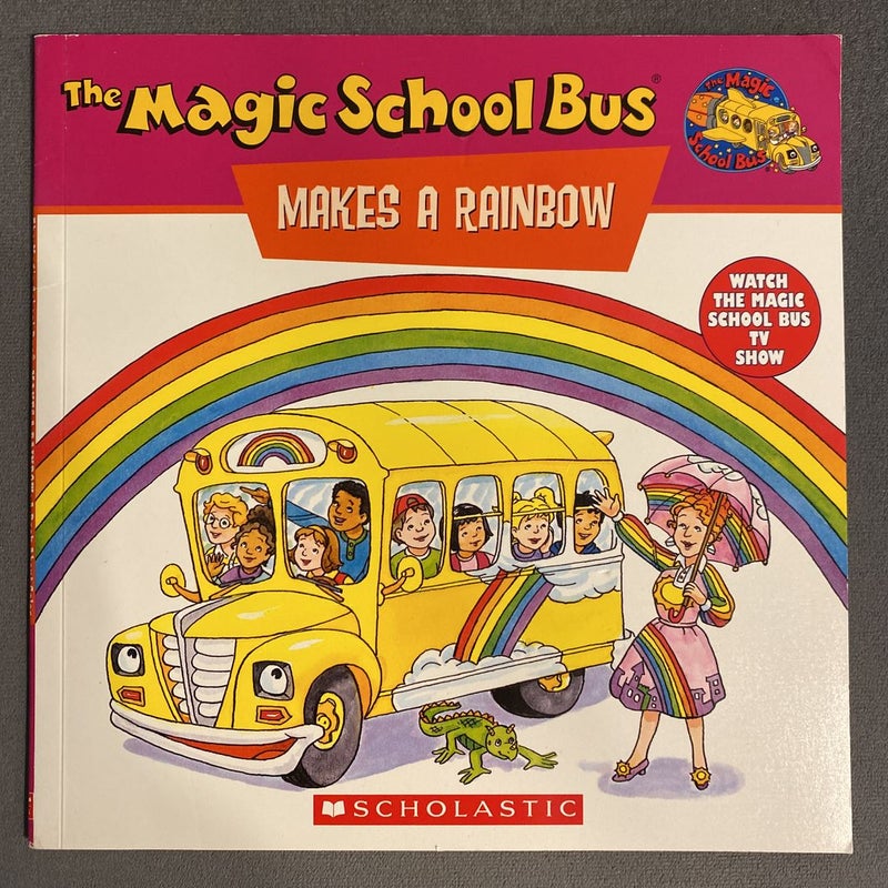 The Magic School Bus Makes a Rainbow by Joanna Cole, Paperback | Pangobooks