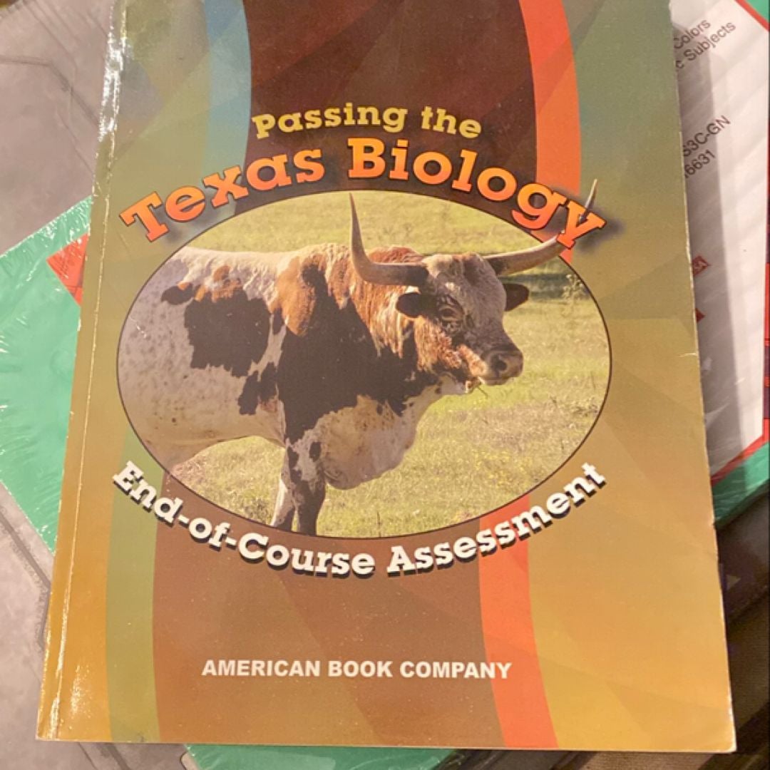 Passing the Texas Biology End-of-Course Assessment by Michelle Gunter