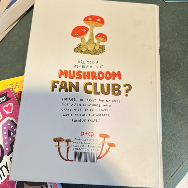 The Mushroom Fan Club by Elise Gravel