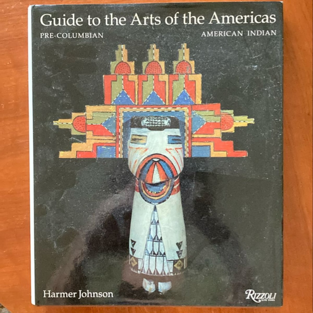 Guide to the Arts of the Americas by Harmer Johnson, Gillett G. Griffin ...
