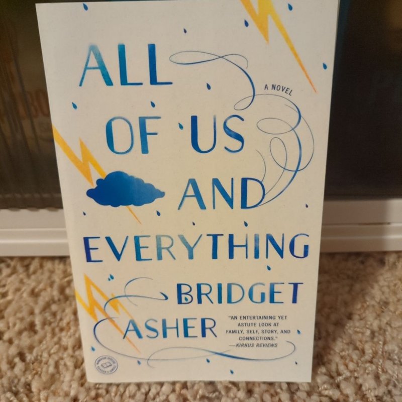 All of Us and Everything by Bridget Asher