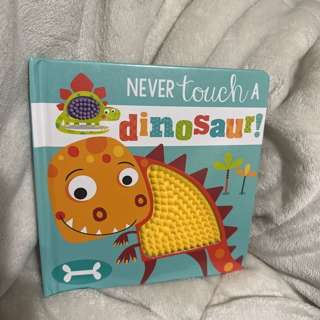 Never Touch a Dinosaur by Make Believe Ideas Ltd. Staff