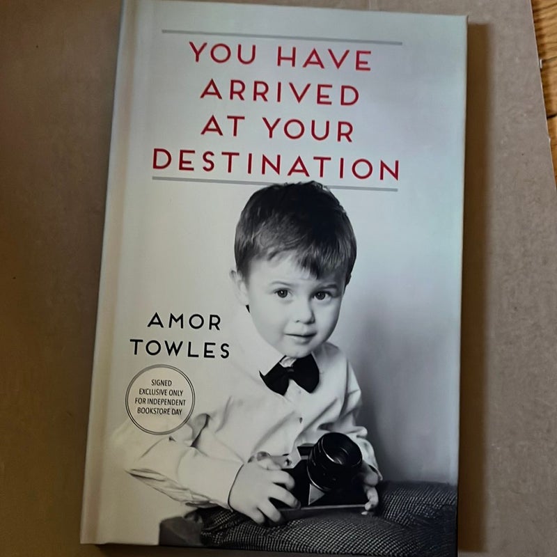 You Have Arrived at Your Destination by Amor Towles