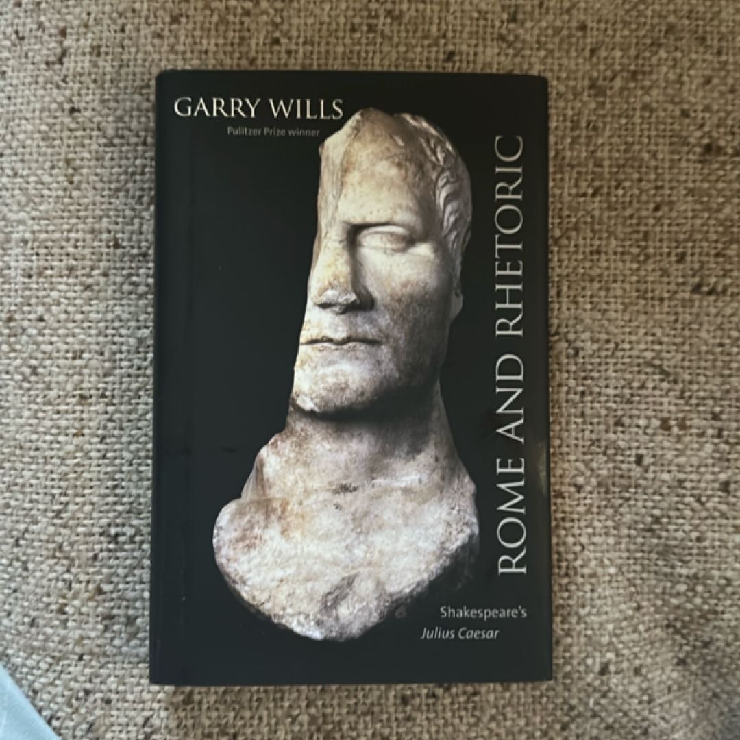 Rome and Rhetoric by Garry Wills