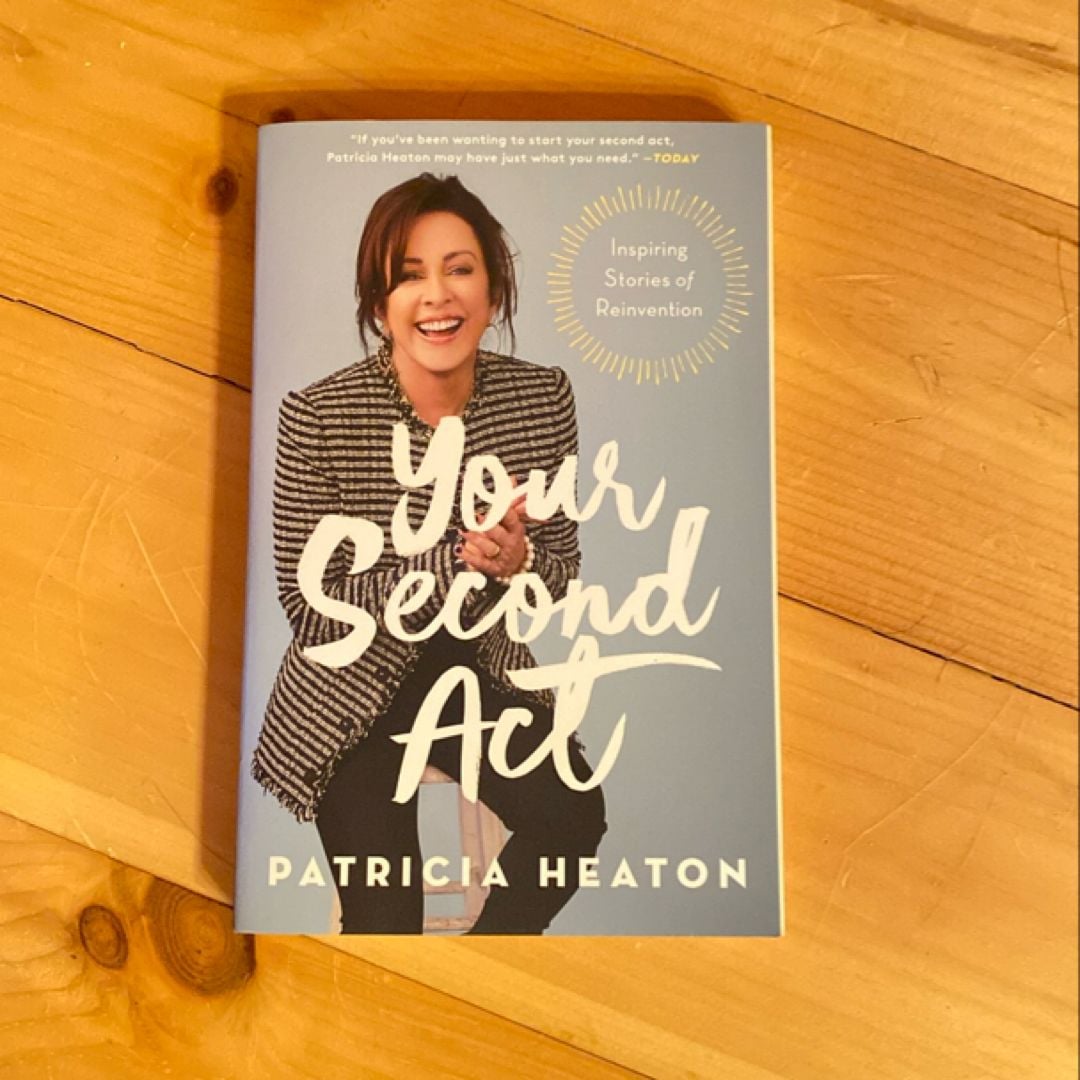 Your Second Act by Patricia Heaton, Paperback | Pangobooks