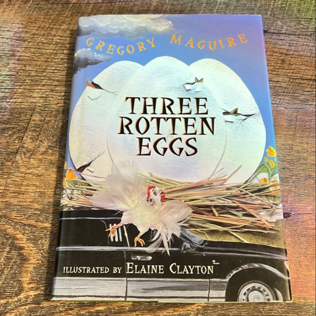 Three Rotten Eggs by Gregory Maguire