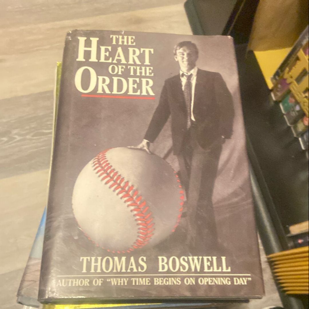 The Heart of the Order by Thomas Boswell