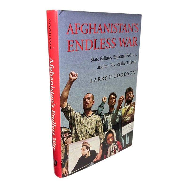 Afghanistan's Endless War by Larry P. Goodson