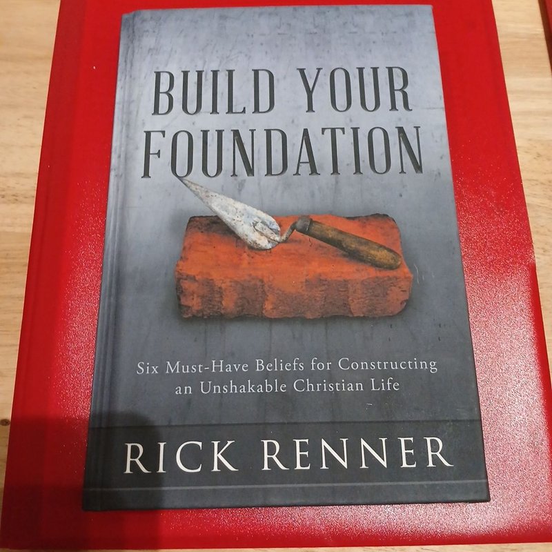 Build Your Foundation by Rick Renner