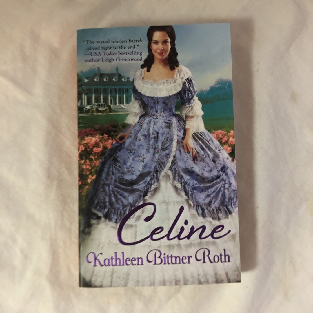 Celine by Kathleen Bittner Roth