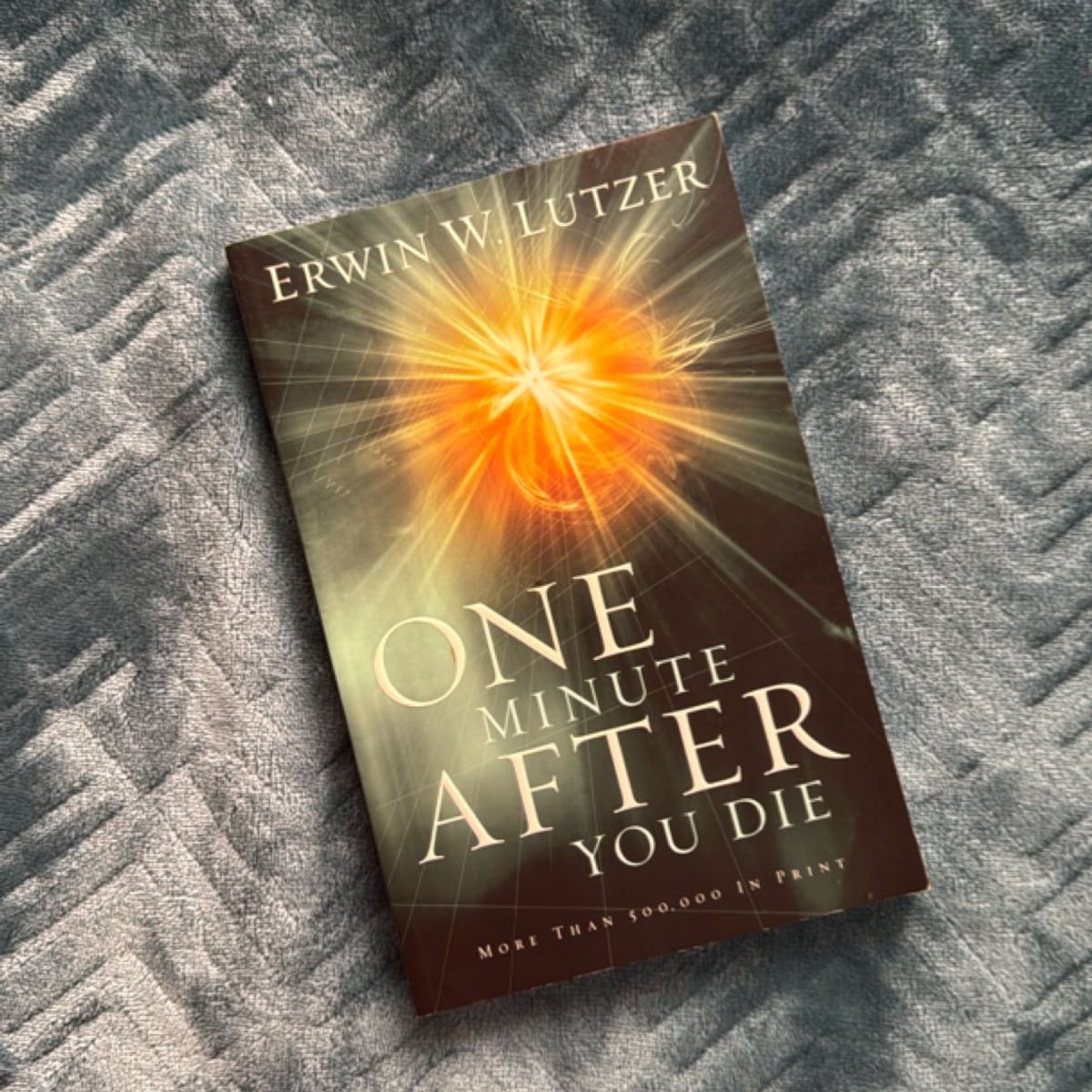 One Minute after You Die by Erwin W. Lutzer