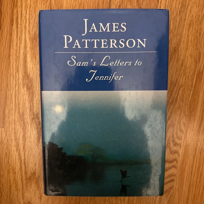 Sam's Letters to Jennifer by James Patterson