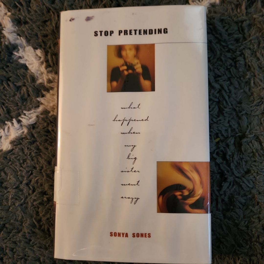 Stop Pretending by Sonya Sones