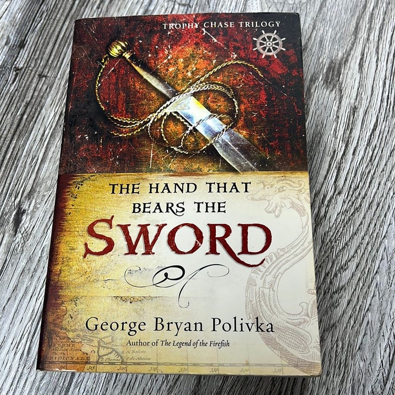 The Hand That Bears the Sword by George Bryan Polivka