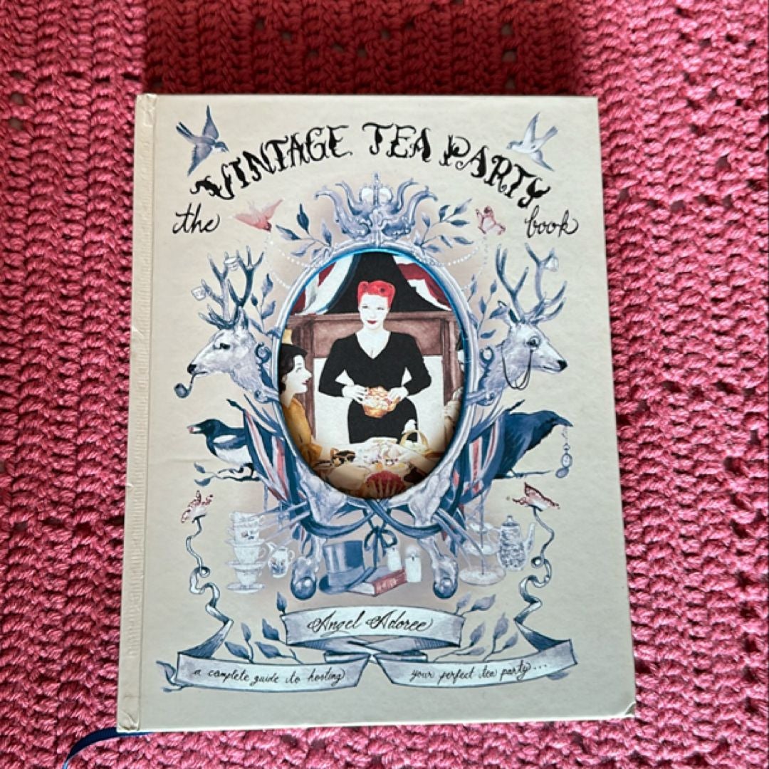 The Vintage Tea Party Book by Angel Adoree