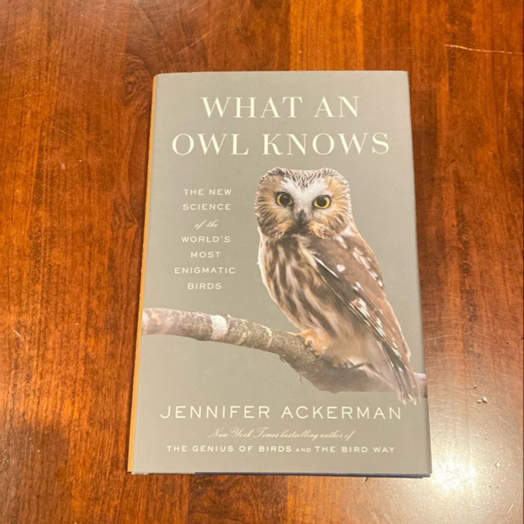 What an Owl Knows by Jennifer Ackerman