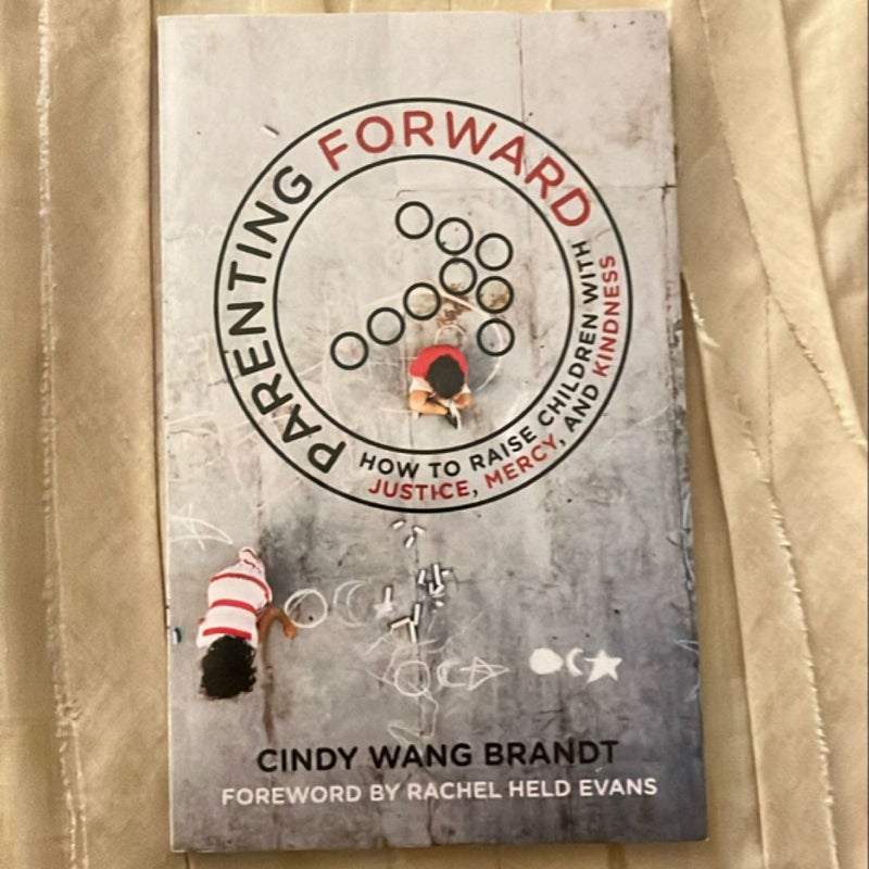 Parenting Forward by Cindy Wang Brandt, Rachel Held Evans
