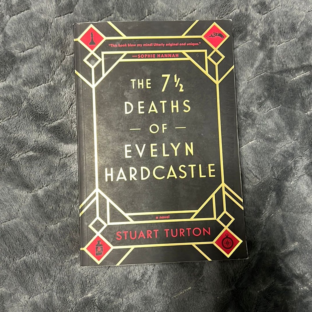 The 7½ Deaths of Evelyn Hardcastle by Stuart Turton, Paperback | Pangobooks