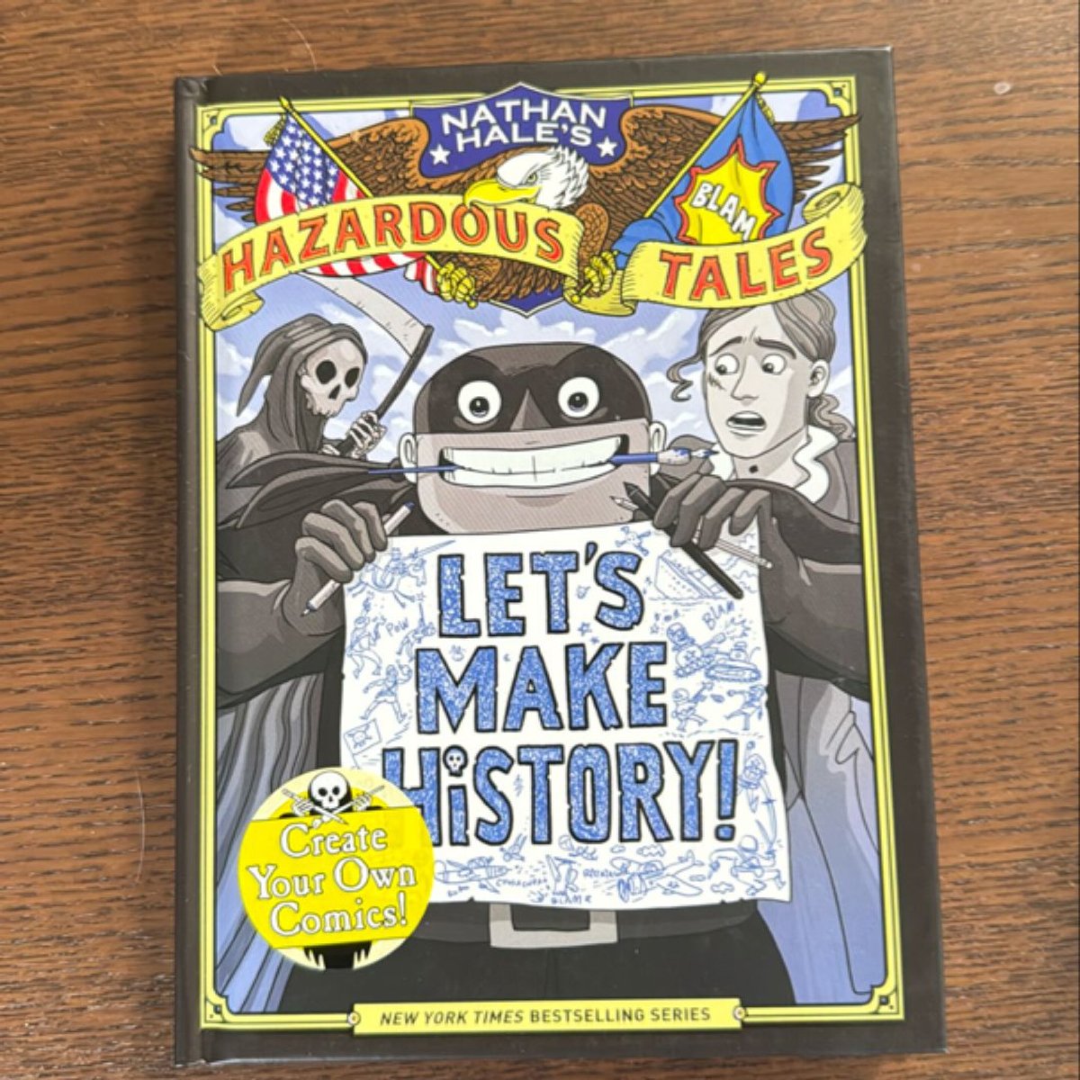 Let's Make History! (Nathan Hale's Hazardous Tales) by Nathan Hale