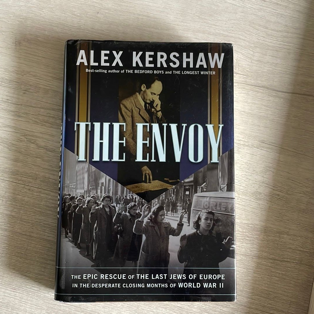 The Envoy by Alex Kershaw