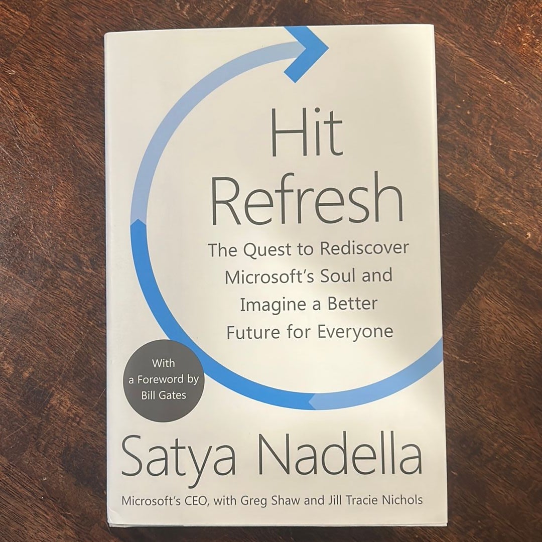 Hit Refresh by Satya Nadella, Greg Shaw, Jill Tracie Nichols, Bill Gates