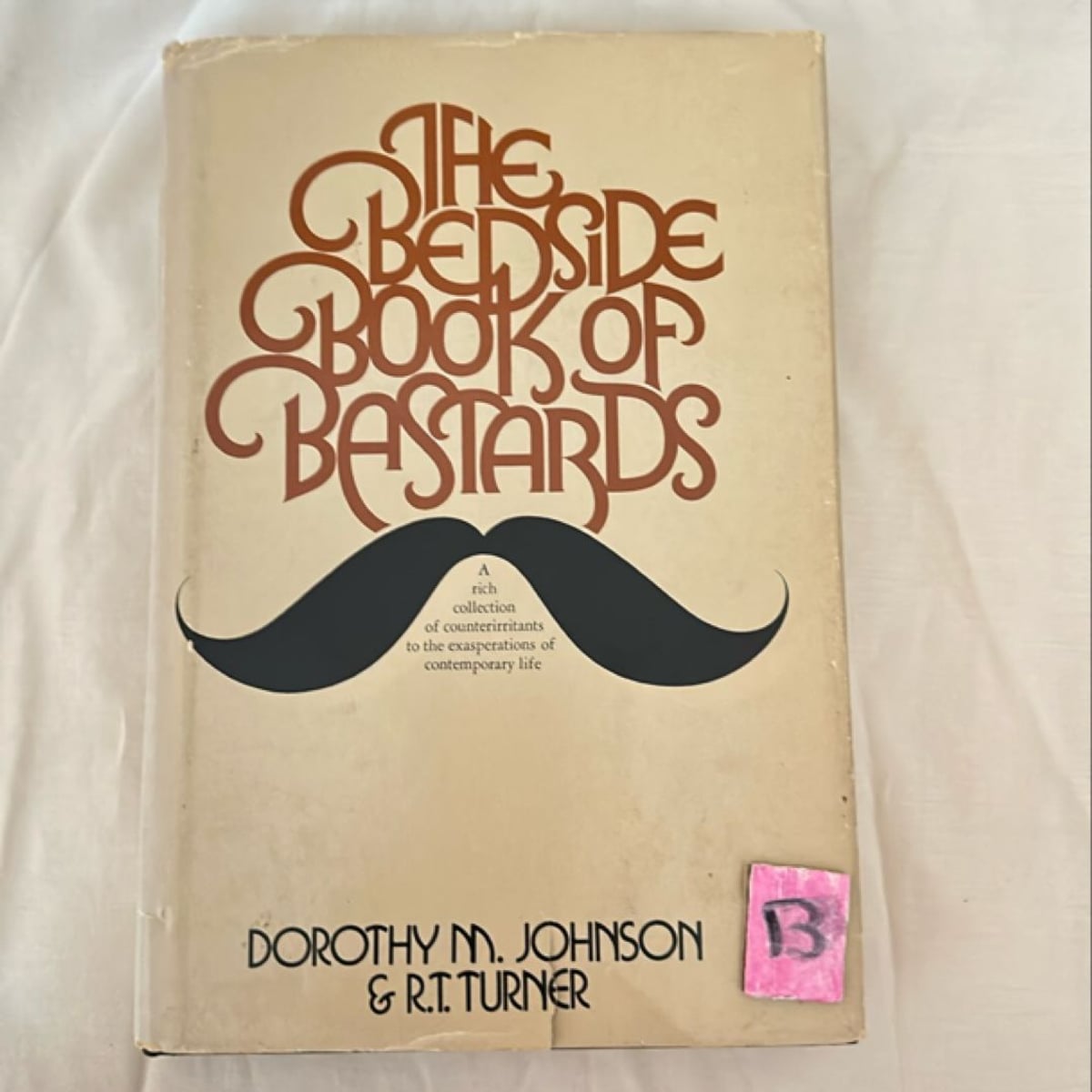 The Bedside Book of Bastards by Dorothy M. Johnson, R. T. Turner