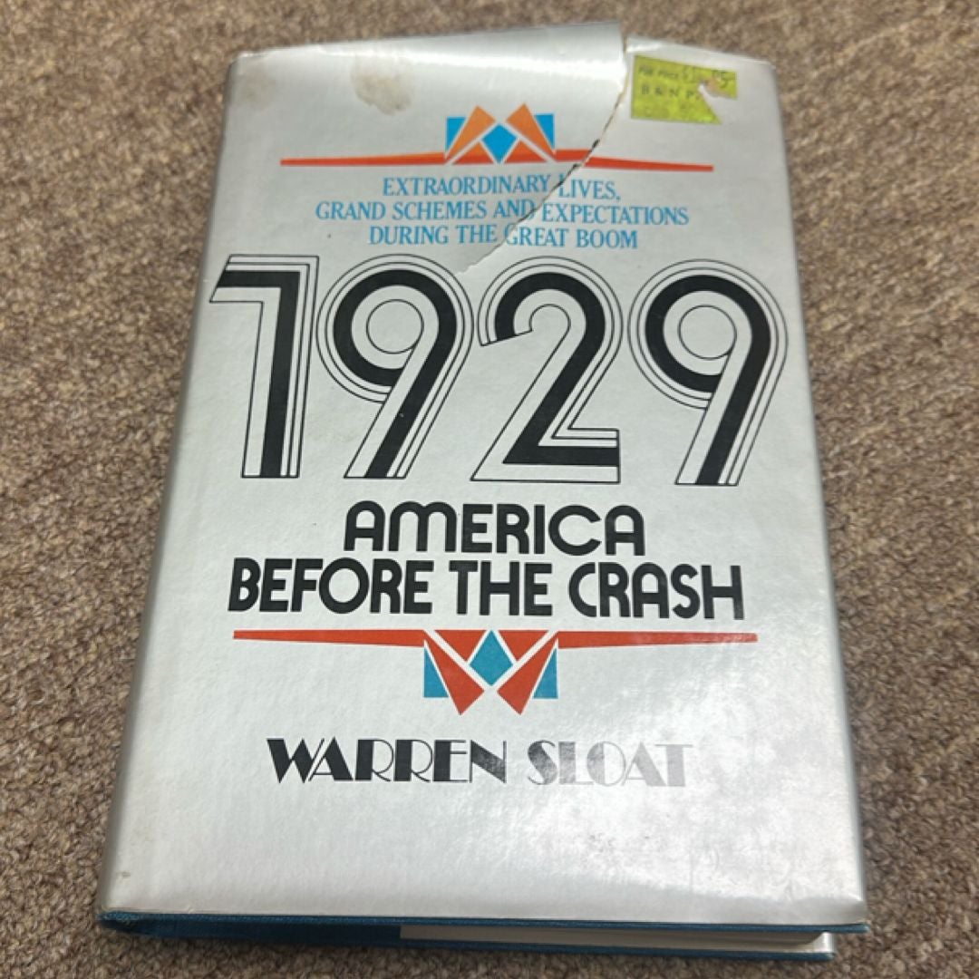 1929, America Before the Crash by Warren Sloat