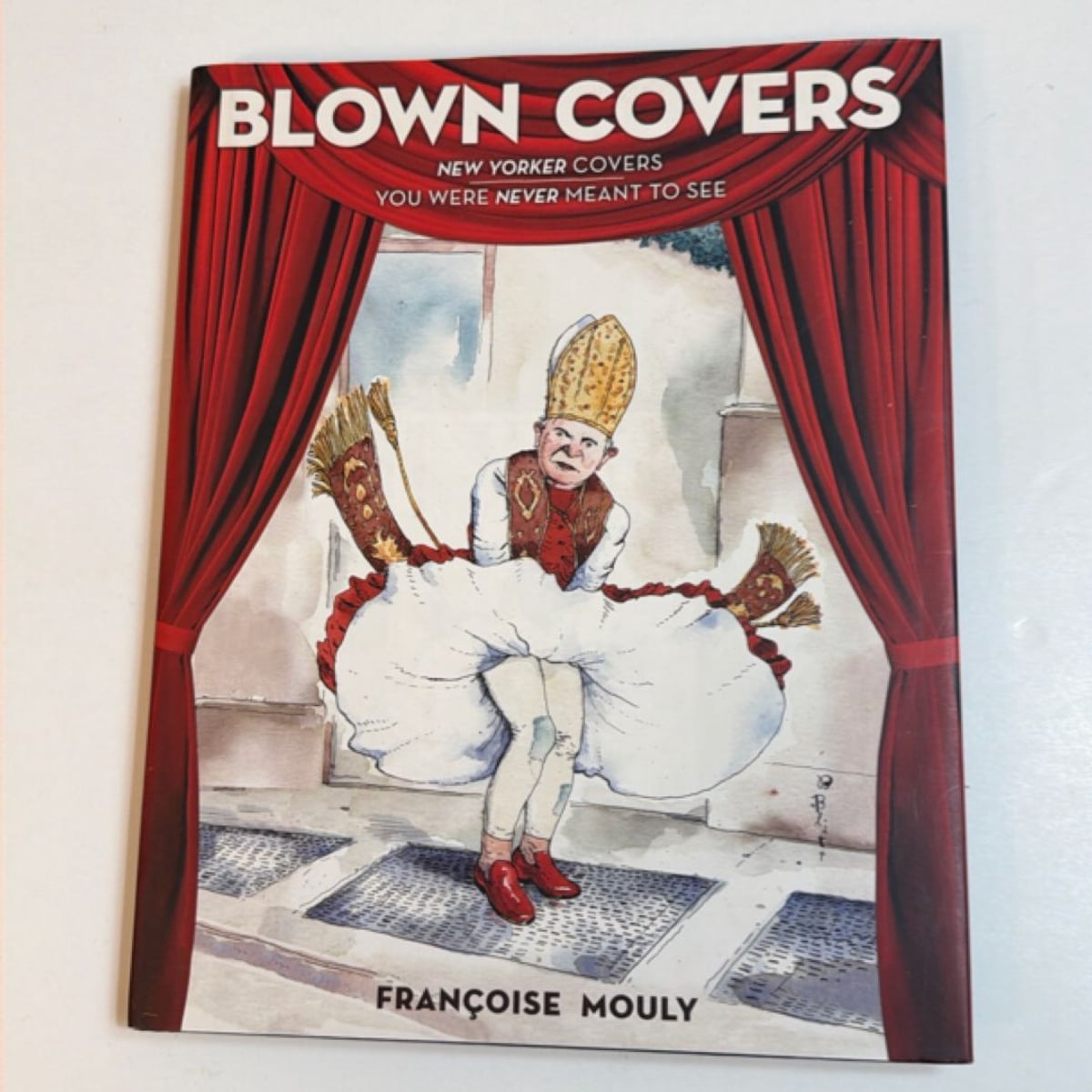Blown Covers by Françoise Mouly, Françoise Mouly