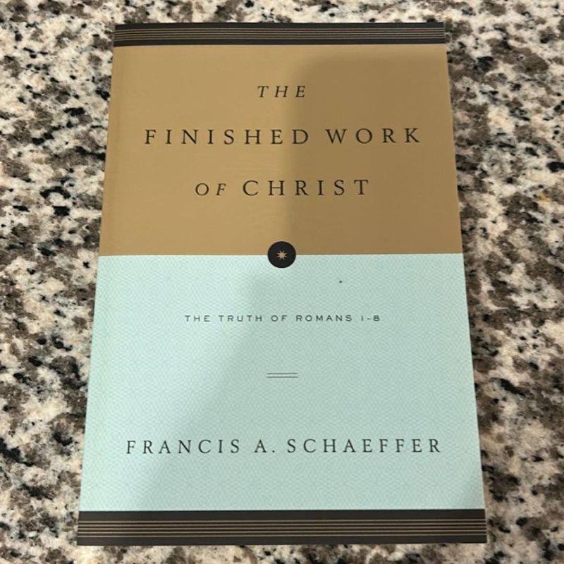 The Finished Work of Christ by Francis A. Schaeffer